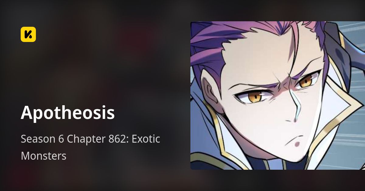 Season 6 Chapter 862: Exotic Monsters • Apotheosis