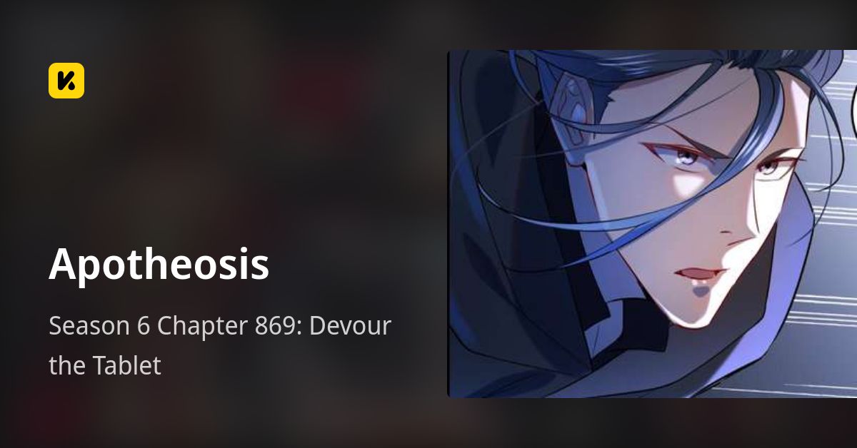 Season 6 Chapter 869: Devour the Tablet • Apotheosis