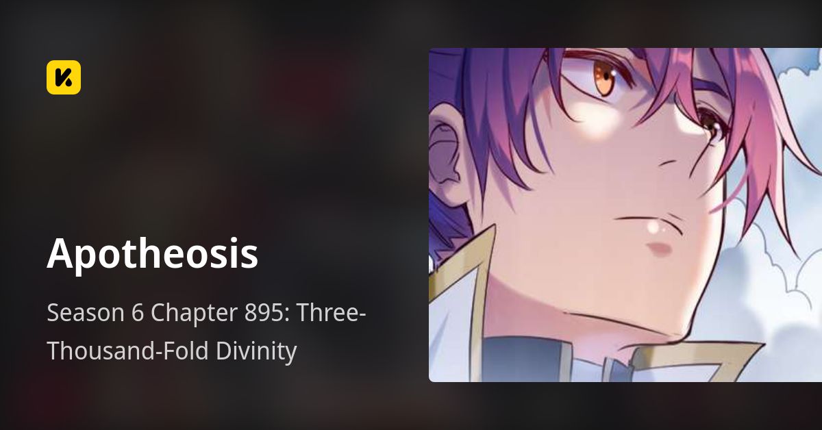 Season 6 Chapter 895: Three-Thousand-Fold Divinity • Apotheosis