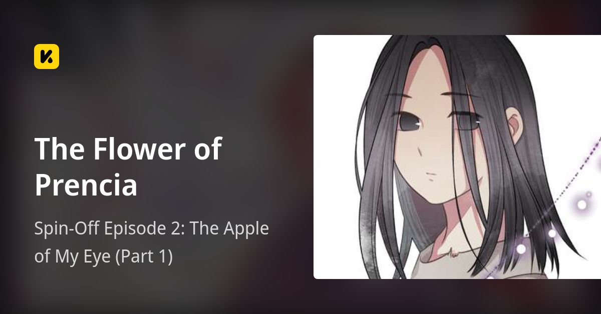 Spin-Off Episode 2: The Apple of My Eye (Part 1) • The Flower of Prencia