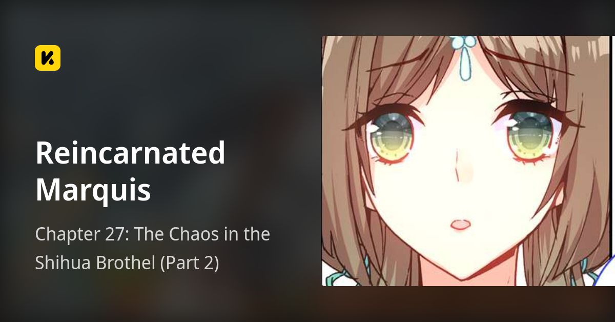 Chapter 27: The Chaos in the Shihua Brothel (Part 2) • Reincarnated Marquis