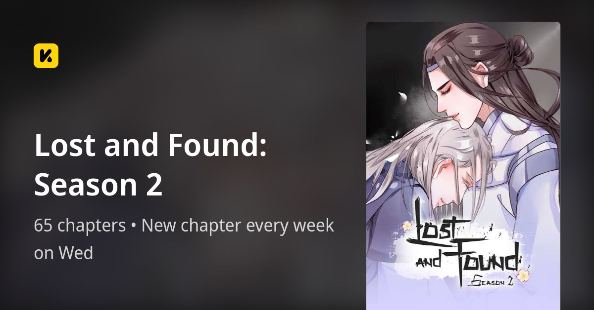 Lost and Found: Season 2 • The Latest Official Manga, Manhua, Webtoon ...