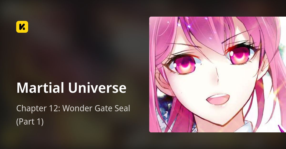 Chapter 12: Wonder Gate Seal (Part 1) • Martial Universe