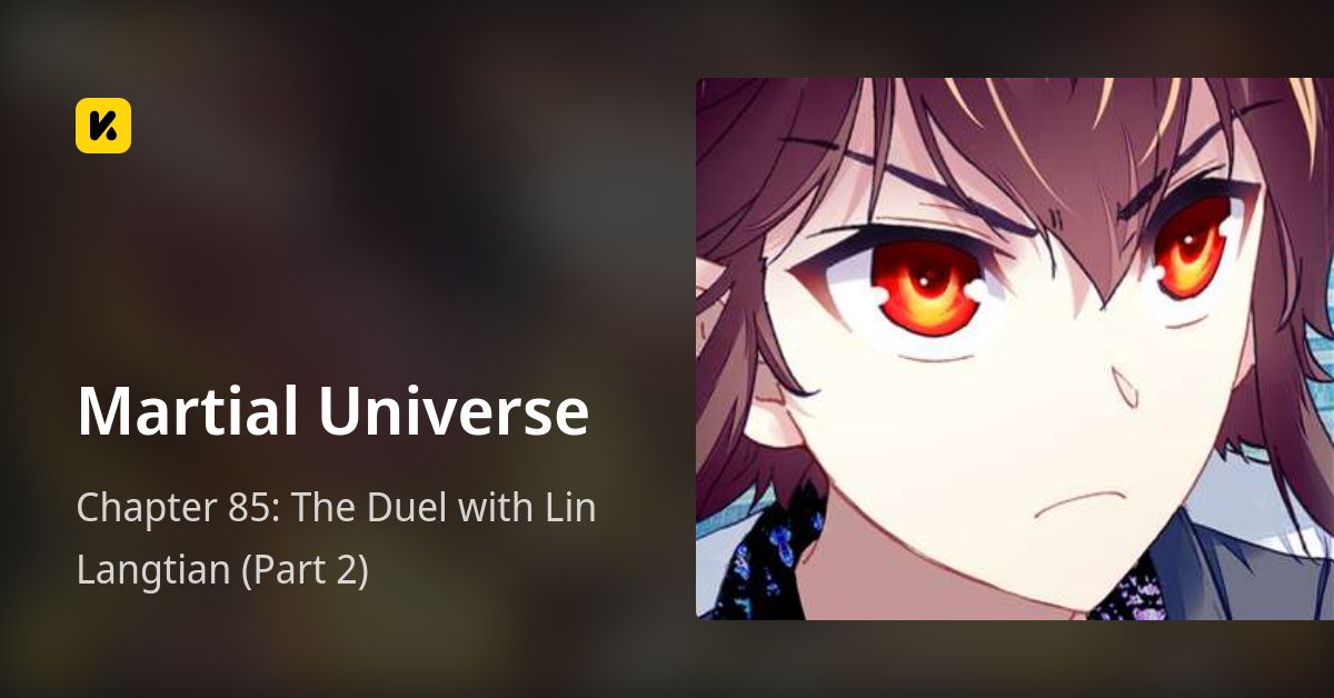 Chapter 85: The Duel with Lin Langtian (Part 2) • Martial Universe