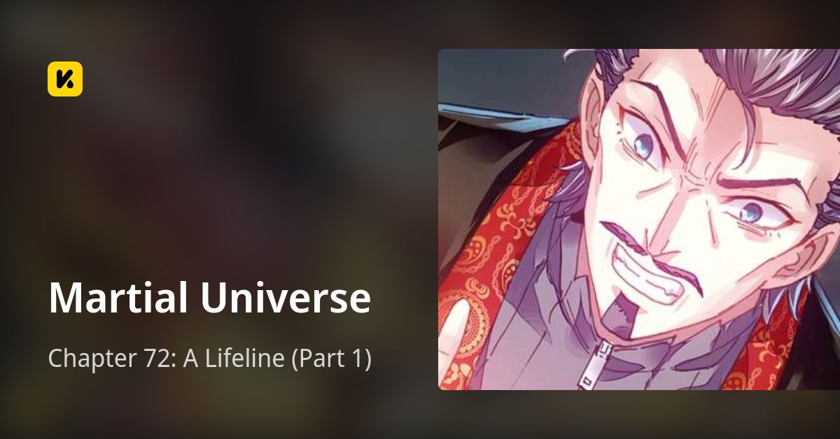 Chapter 72: A Lifeline (Part 1) • Martial Universe