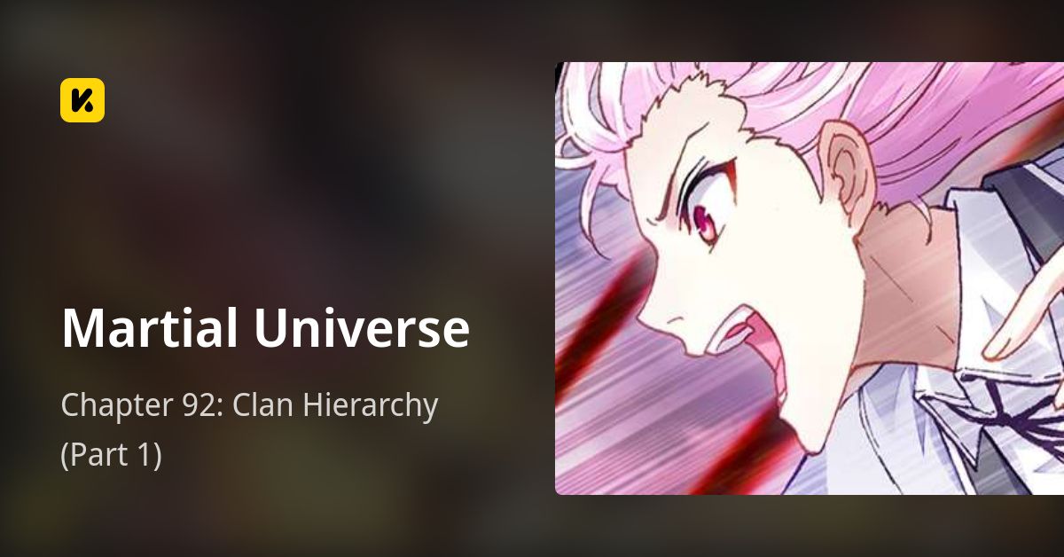 Chapter 92: Clan Hierarchy (Part 1) • Martial Universe
