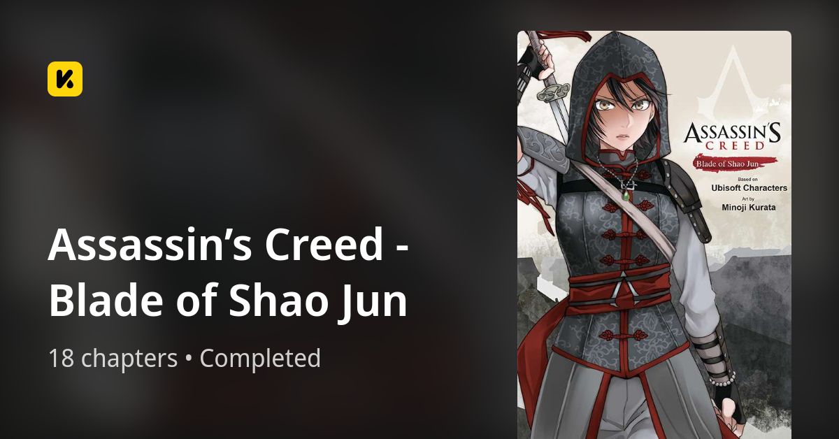 Assassin’s Creed - Blade of Shao Jun • The Latest Official Manga ...