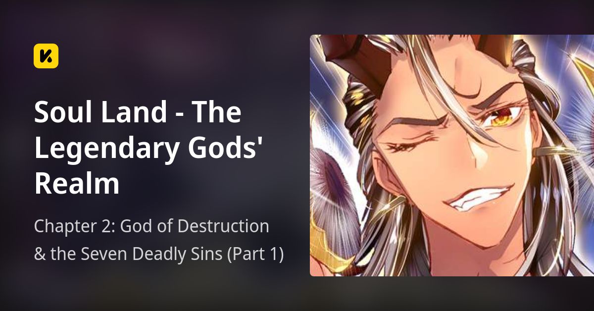 Chapter 2: God of Destruction & the Seven Deadly Sins (Part 1) • Soul ...