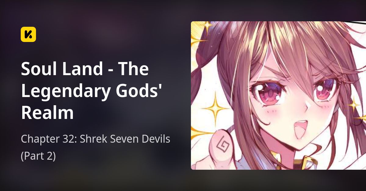 Chapter 32: Shrek Seven Devils (Part 2) • Soul Land - The Legendary ...