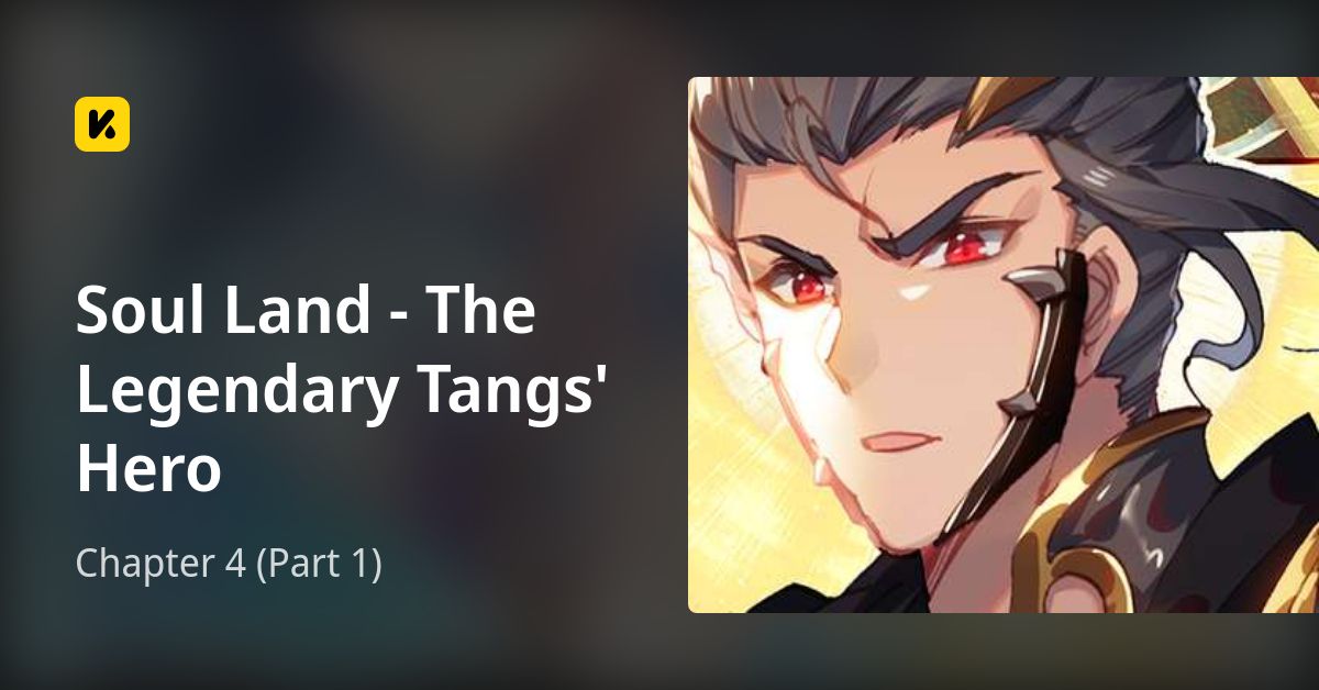 Chapter 4 (Part 1) • Soul Land - The Legendary Tangs' Hero