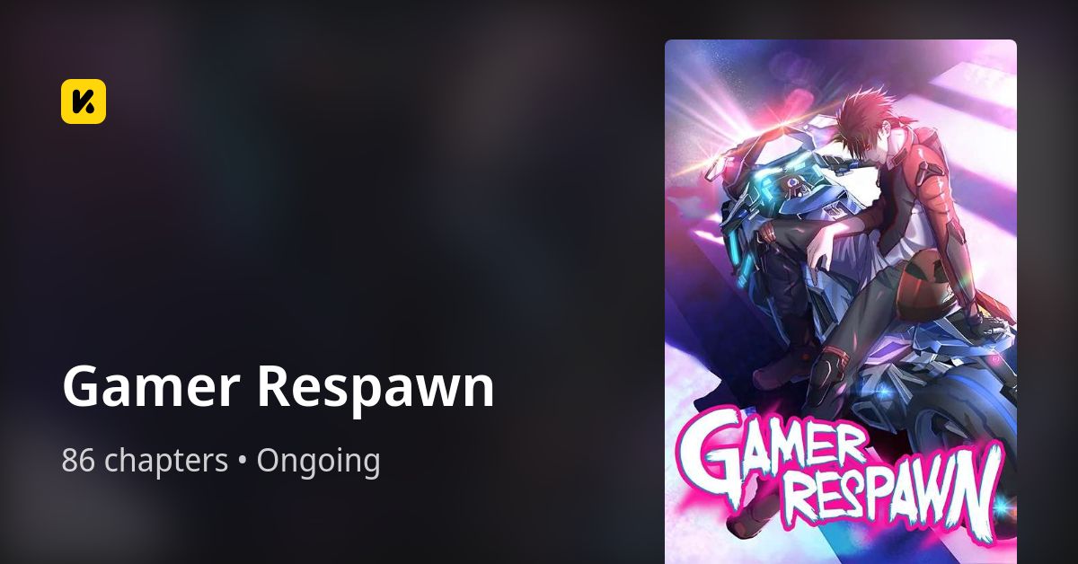 Gamer Respawn • The Latest Official Manga, Manhua, Webtoon and Comics ...