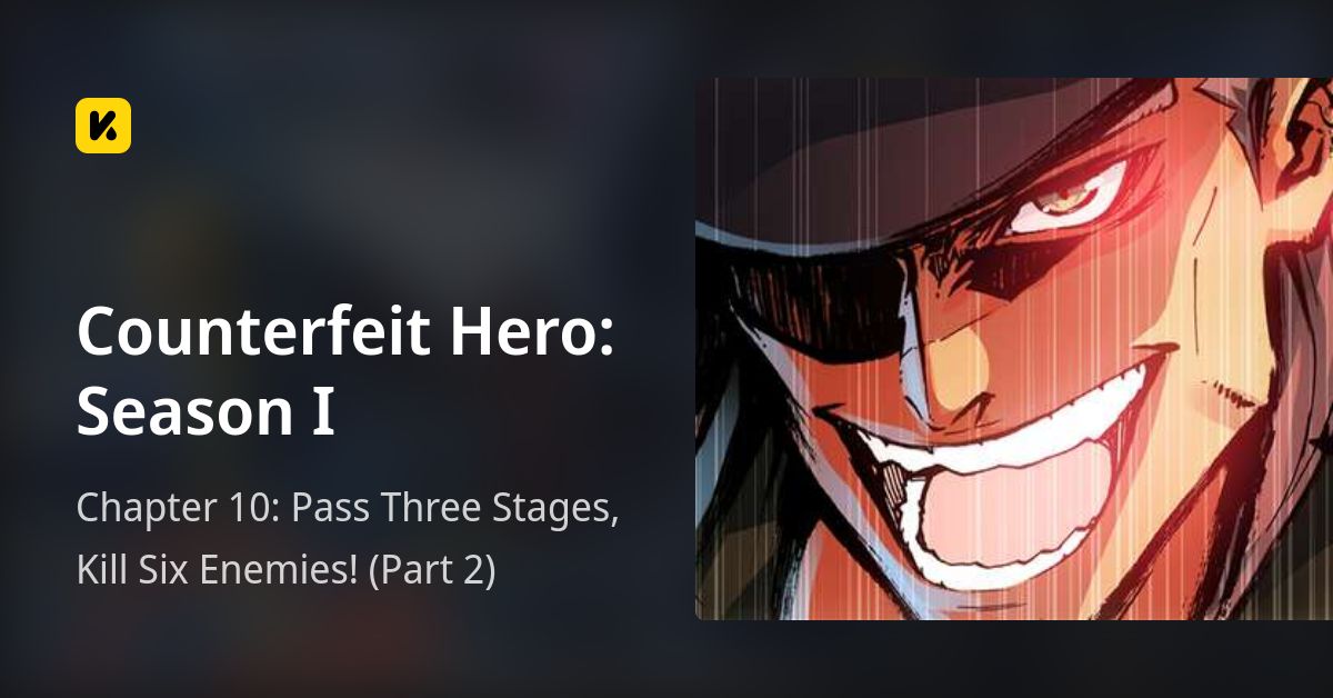Chapter 10: Pass Three Stages, Kill Six Enemies! (Part 2) • Counterfeit ...