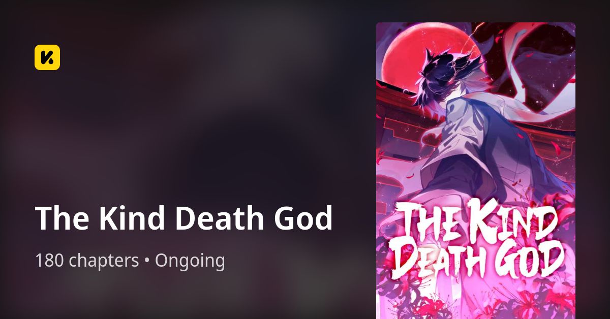 The Kind Death God • The Latest Official Manga, Manhua, Webtoon and ...