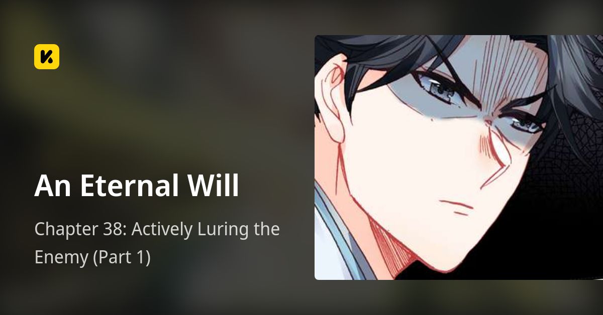 Chapter 38: Actively Luring the Enemy (Part 1) • An Eternal Will