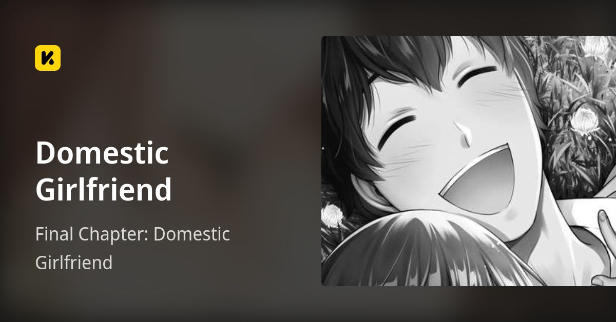 Final Chapter: Domestic Girlfriend • Domestic Girlfriend