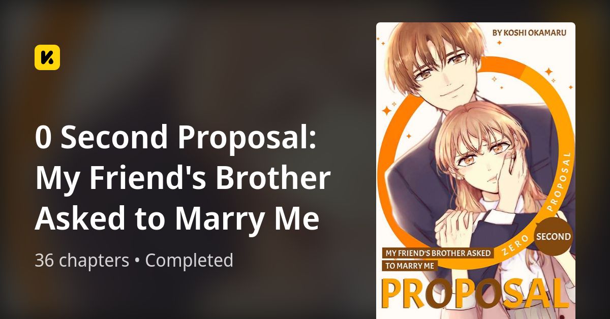 0 Second Proposal: My Friend's Brother Asked to Marry Me • The Latest ...