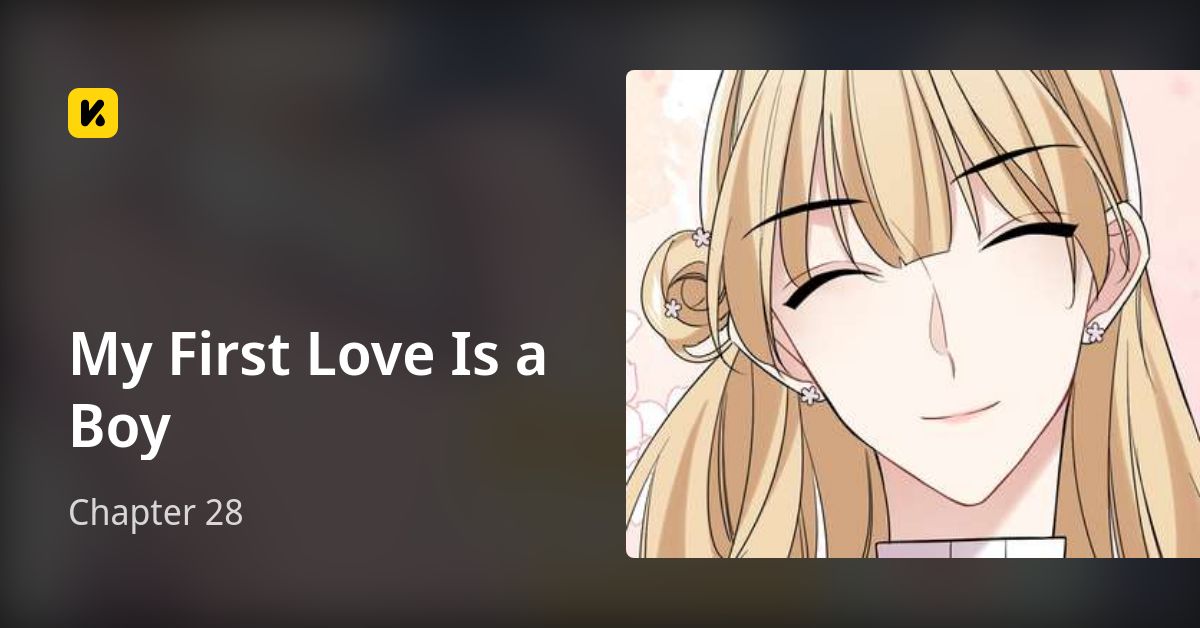 Chapter 28 • My First Love Is a Boy