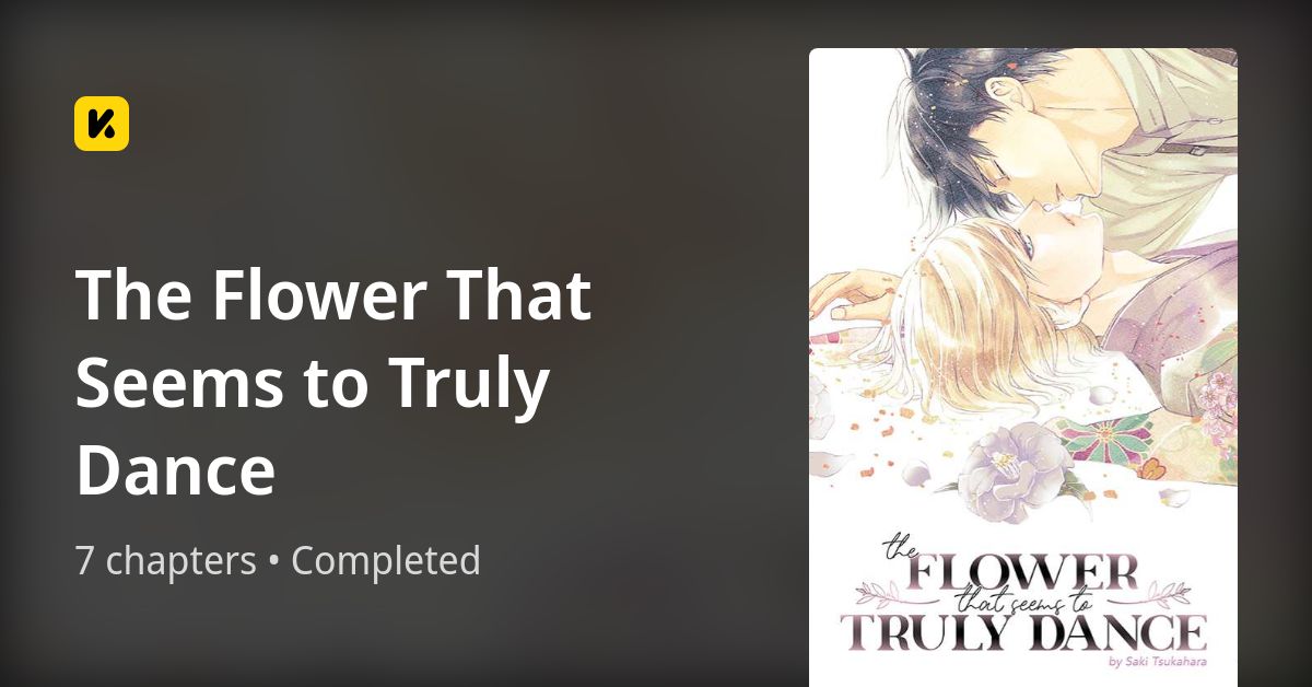 The Flower That Seems to Truly Dance • The Latest Official Manga ...