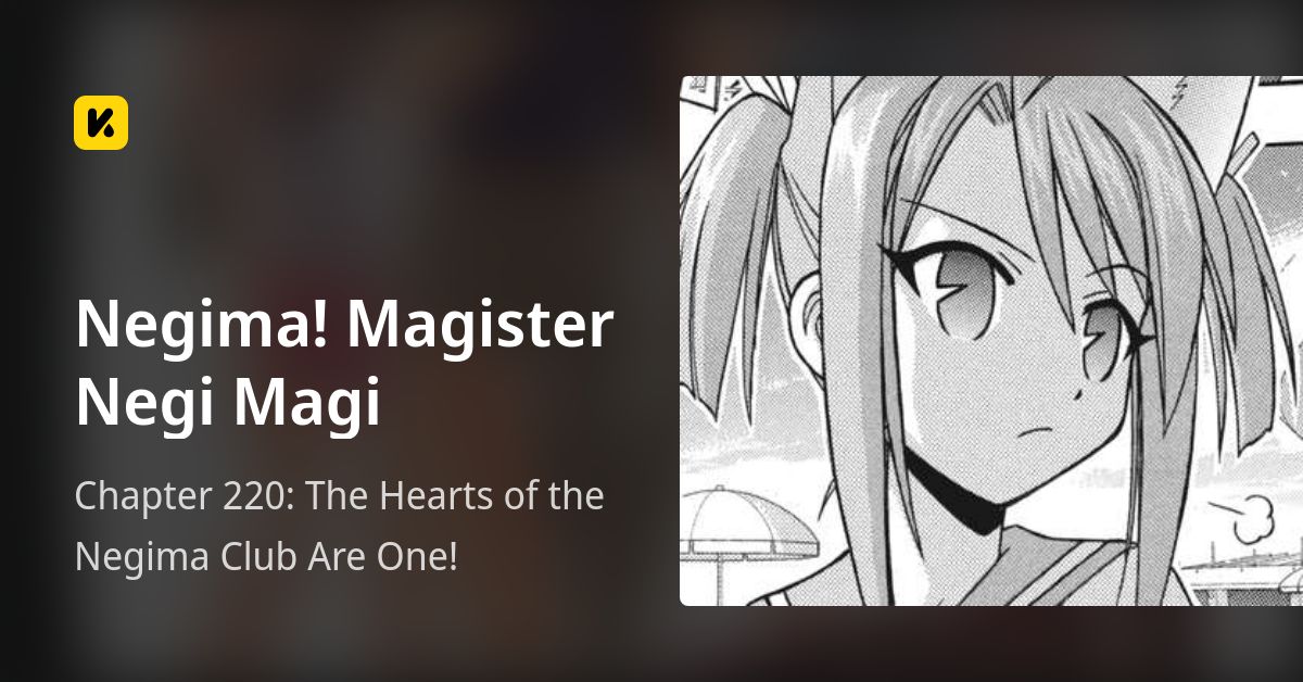 Chapter 220: The Hearts of the Negima Club Are One! • Negima! Magister ...