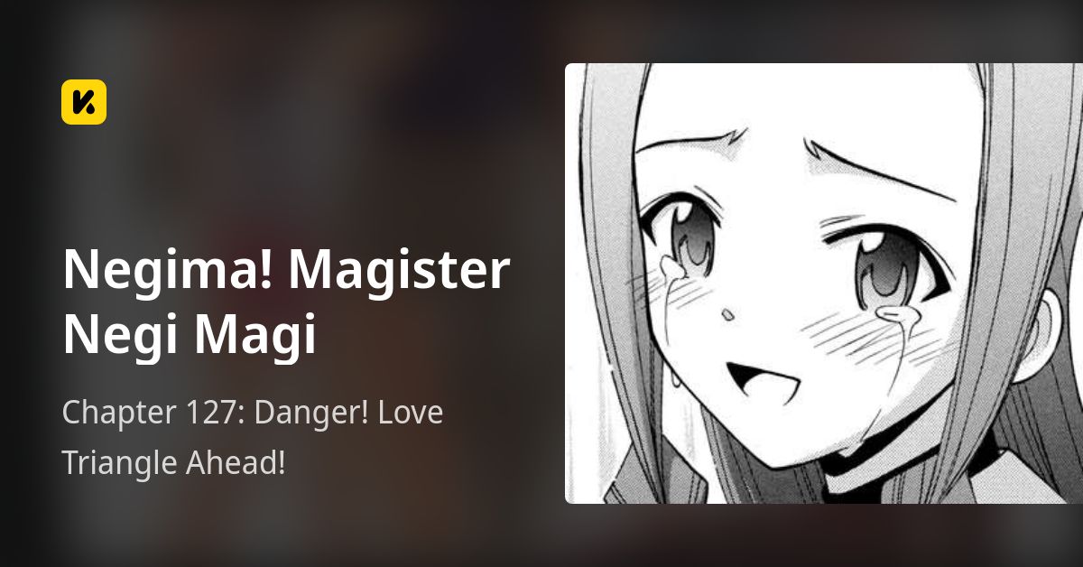 Chapter 127: Danger! Love Triangle Ahead! • Negima! Magister Negi Magi