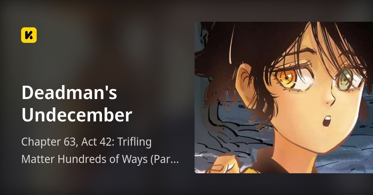 Chapter 63, Act 42: Trifling Matter Hundreds of Ways (Part 1) • Deadman ...
