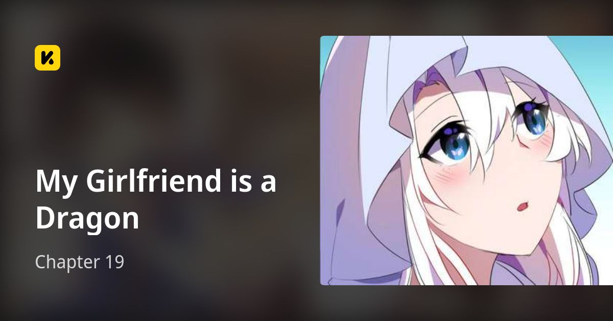 Chapter 19 • My Girlfriend is a Dragon