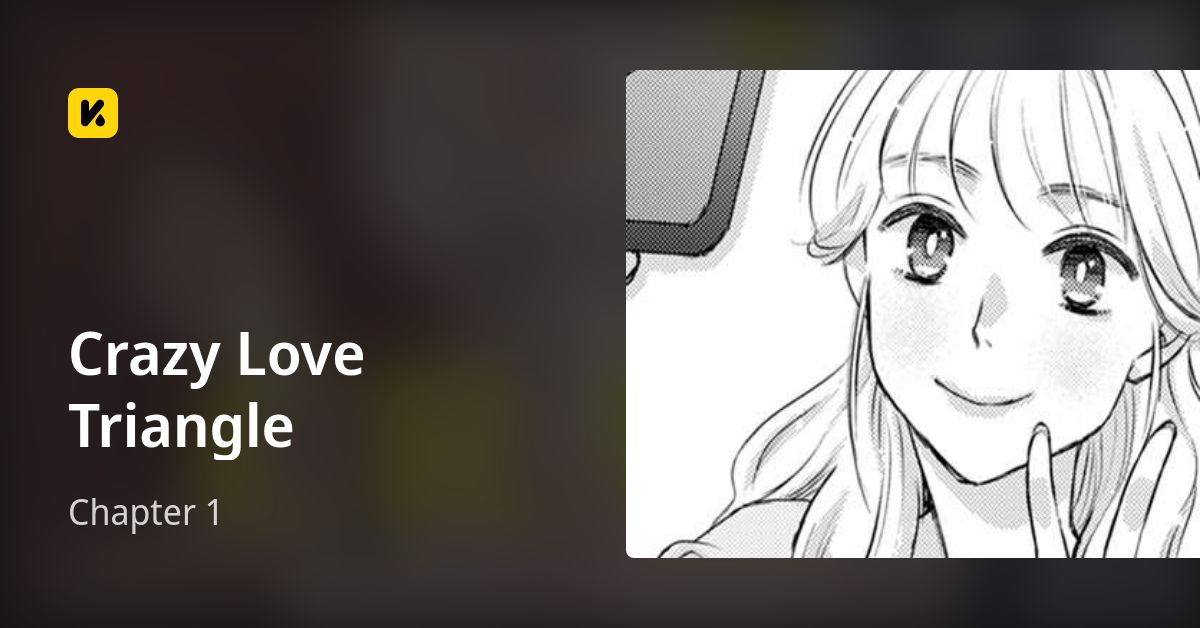 Chapter 1 • Crazy Love Triangle