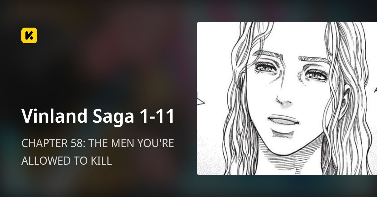 CHAPTER 58: THE MEN YOU'RE ALLOWED TO KILL • Vinland Saga 1-11