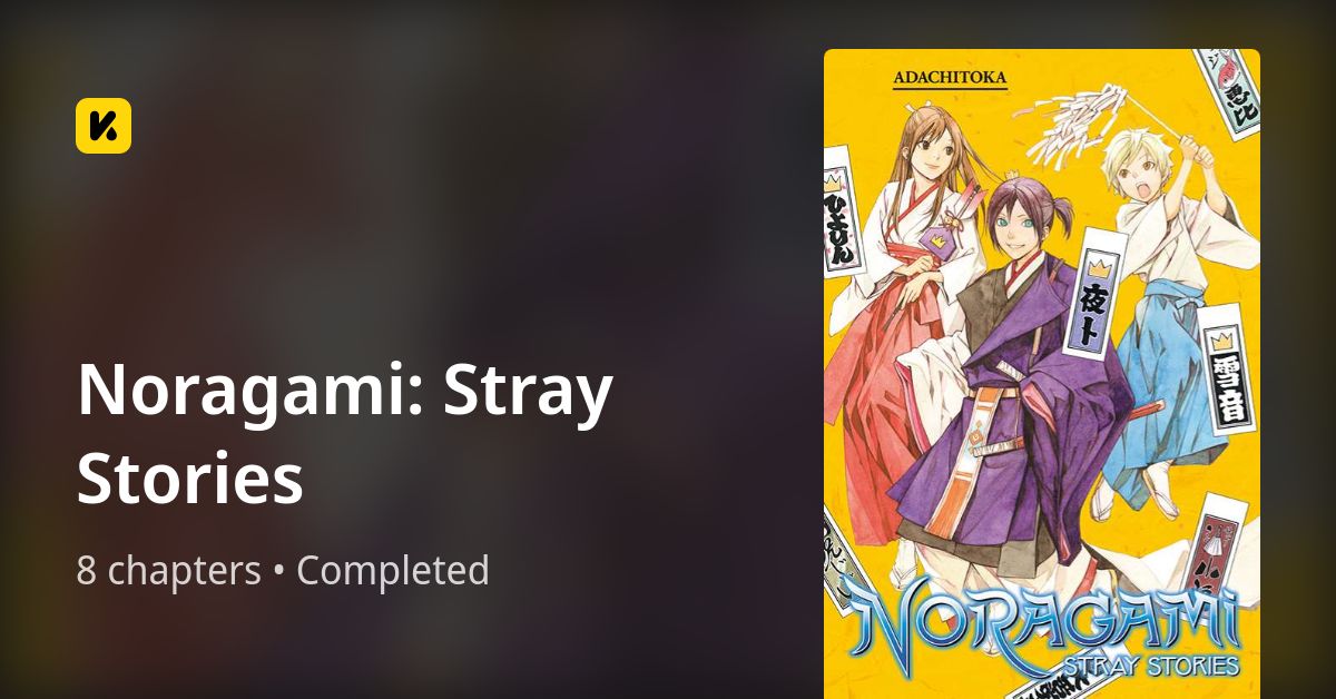 Noragami: Stray Stories • The Latest Official Manga, Manhua, Webtoon ...