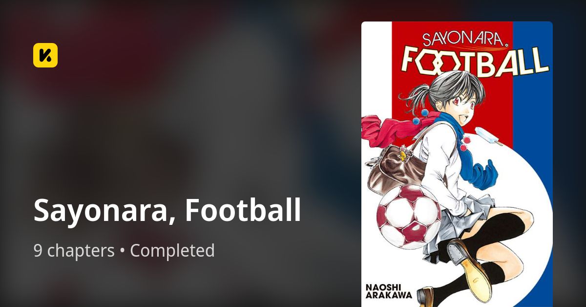 Sayonara, Football • The Latest Official Manga, Manhua, Webtoon and ...
