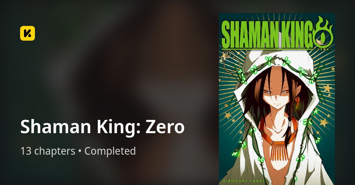 Shaman King: Zero • The Latest Official Manga, Manhua, Webtoon and ...