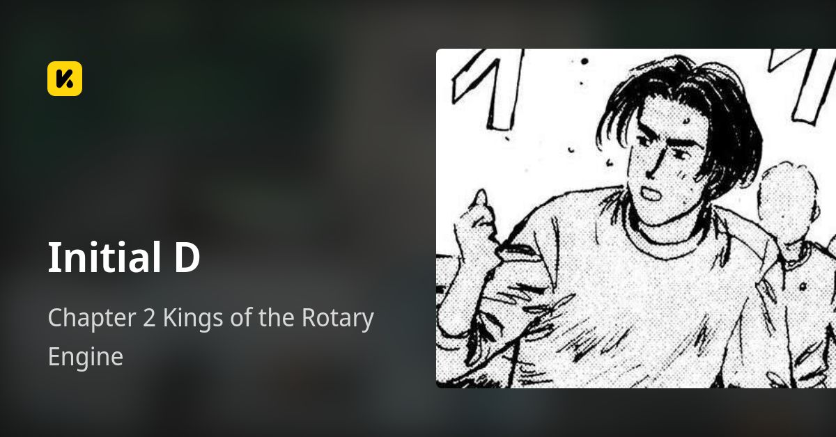 Chapter 2 Kings of the Rotary Engine • Initial D