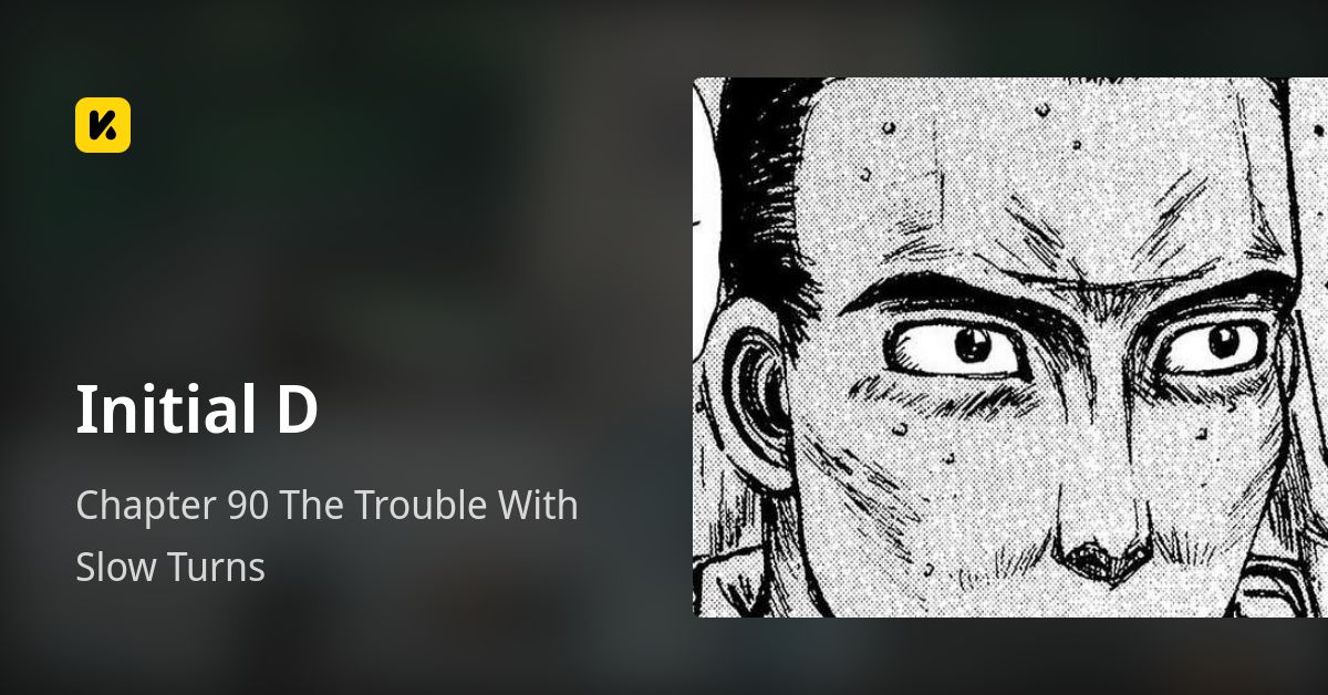 Chapter 90 The Trouble With Slow Turns • Initial D