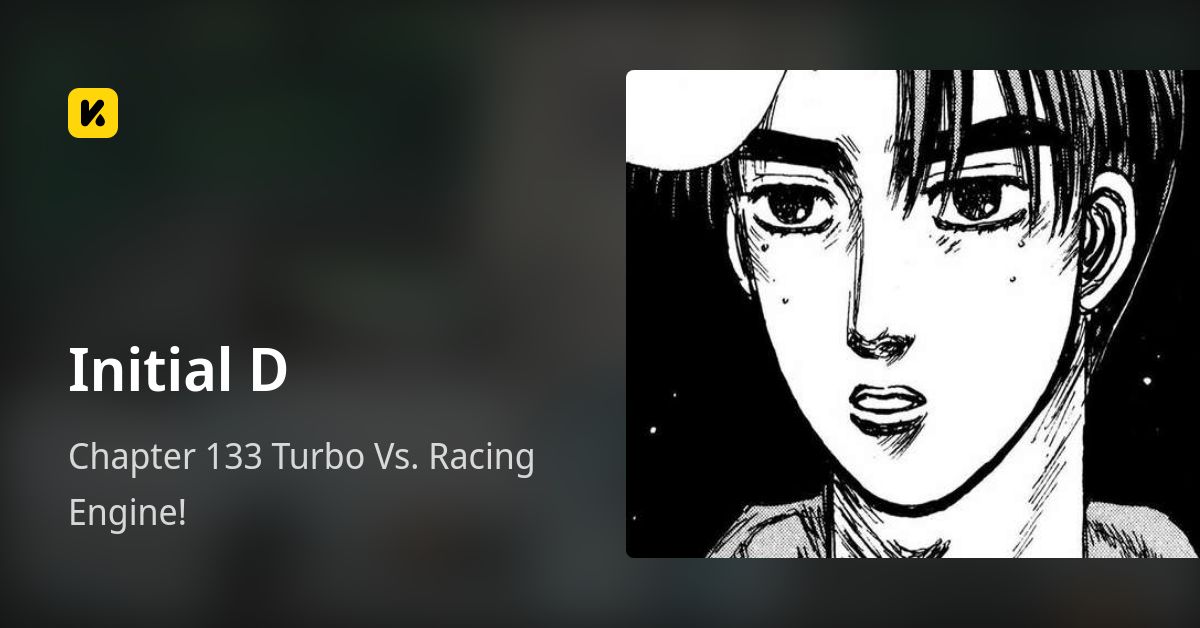 Chapter 133 Turbo Vs. Racing Engine! • Initial D