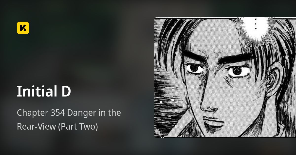 Chapter 354 Danger in the Rear-View (Part Two) • Initial D