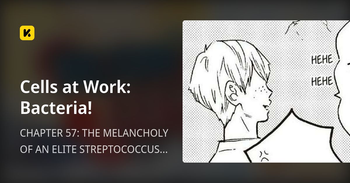 CHAPTER 57: THE MELANCHOLY OF AN ELITE STREPTOCOCCUS PYOGENES BACTERIA ...