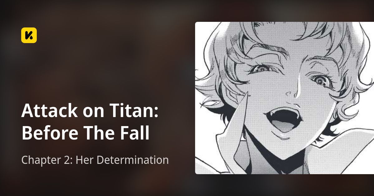 Chapter 2: Her Determination • Attack on Titan: Before The Fall