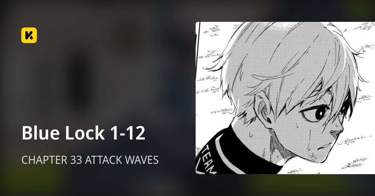 CHAPTER 33 ATTACK WAVES • Blue Lock 1-12