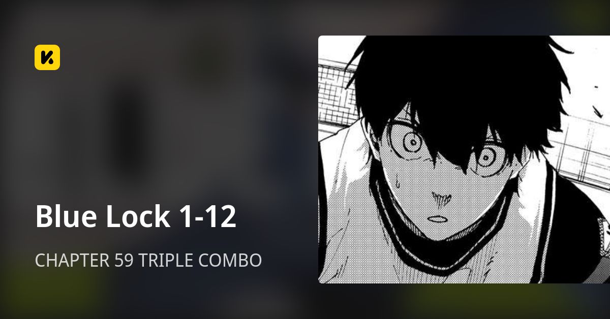 CHAPTER 59 TRIPLE COMBO • Blue Lock 1-12