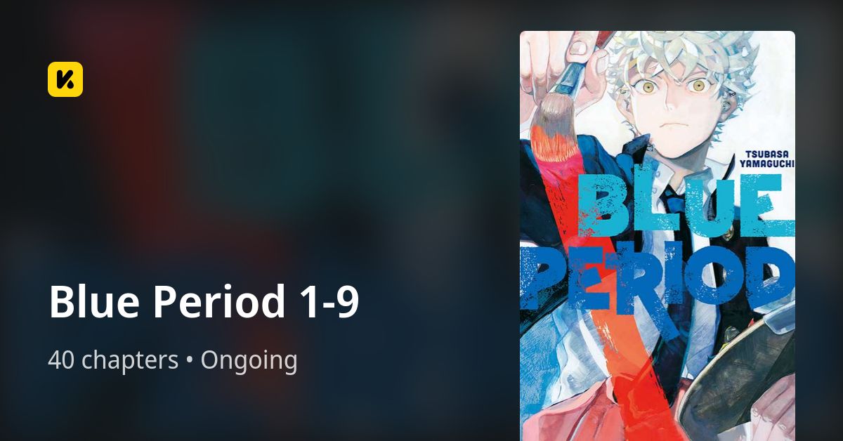 Blue Period 1-9 • The Latest Official Manga, Manhua, Webtoon and Comics ...