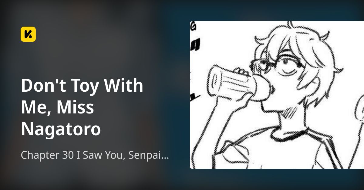 Chapter 30 I Saw You, Senpai... • Don't Toy With Me, Miss Nagatoro