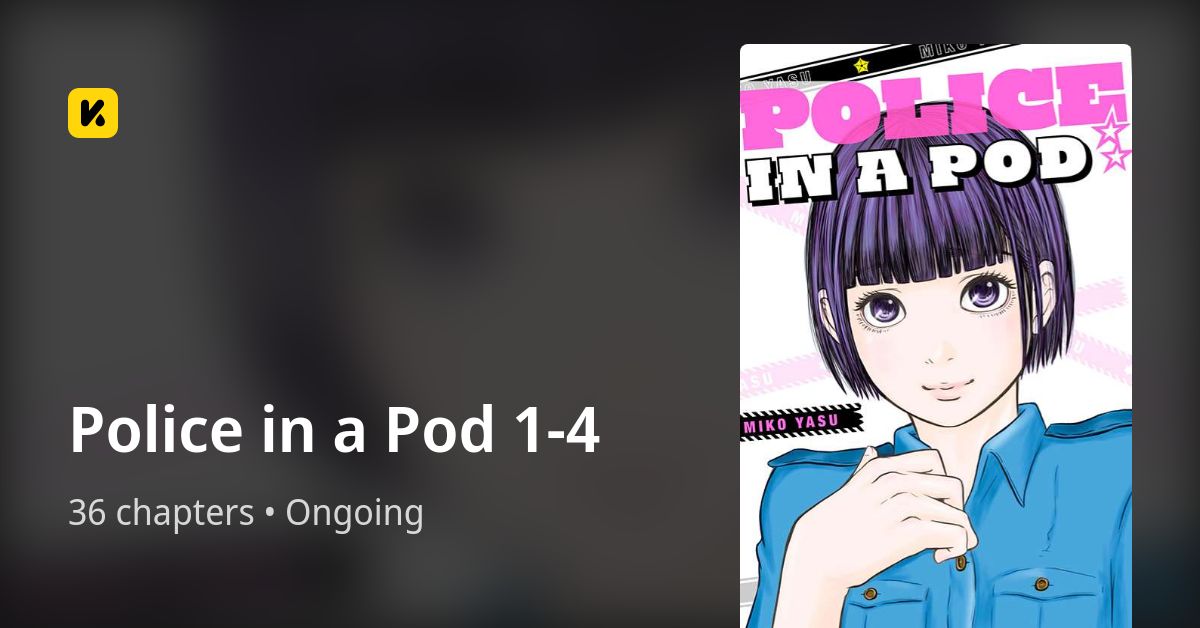 Police in a Pod 1-4 • The Latest Official Manga, Manhua, Webtoon and ...