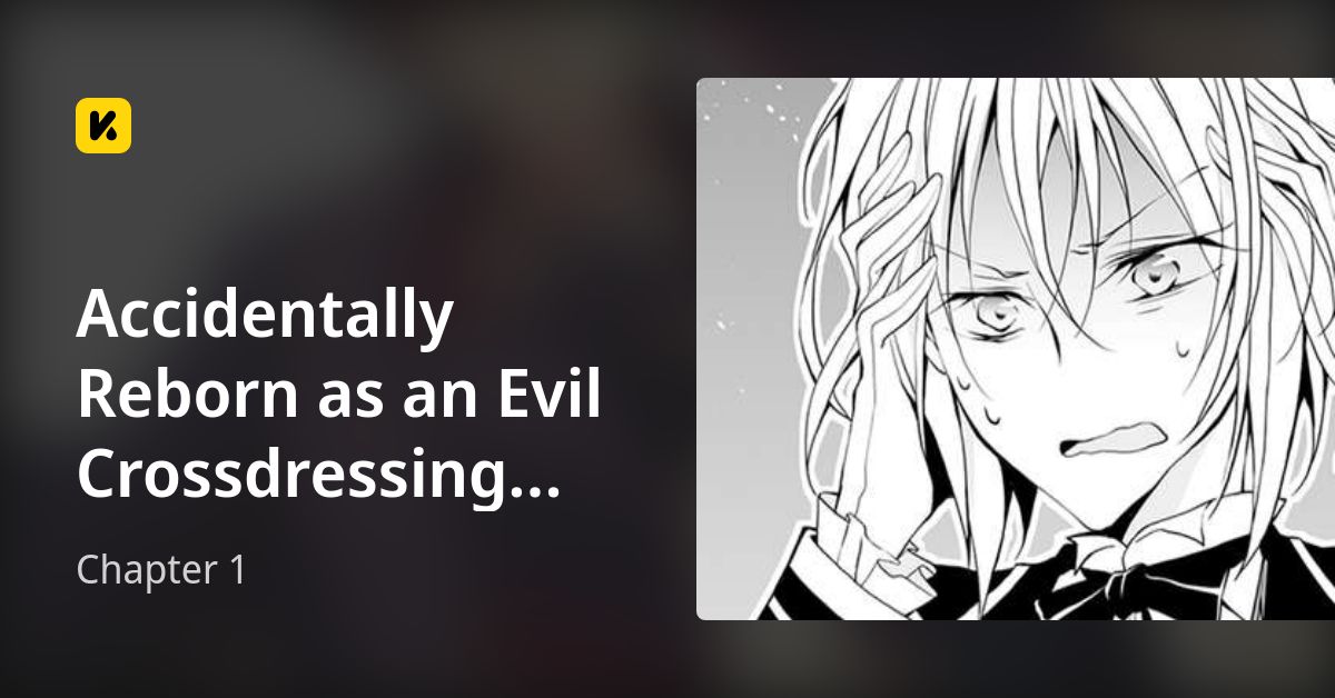 Chapter 1 • Accidentally Reborn as an Evil Crossdressing Woman