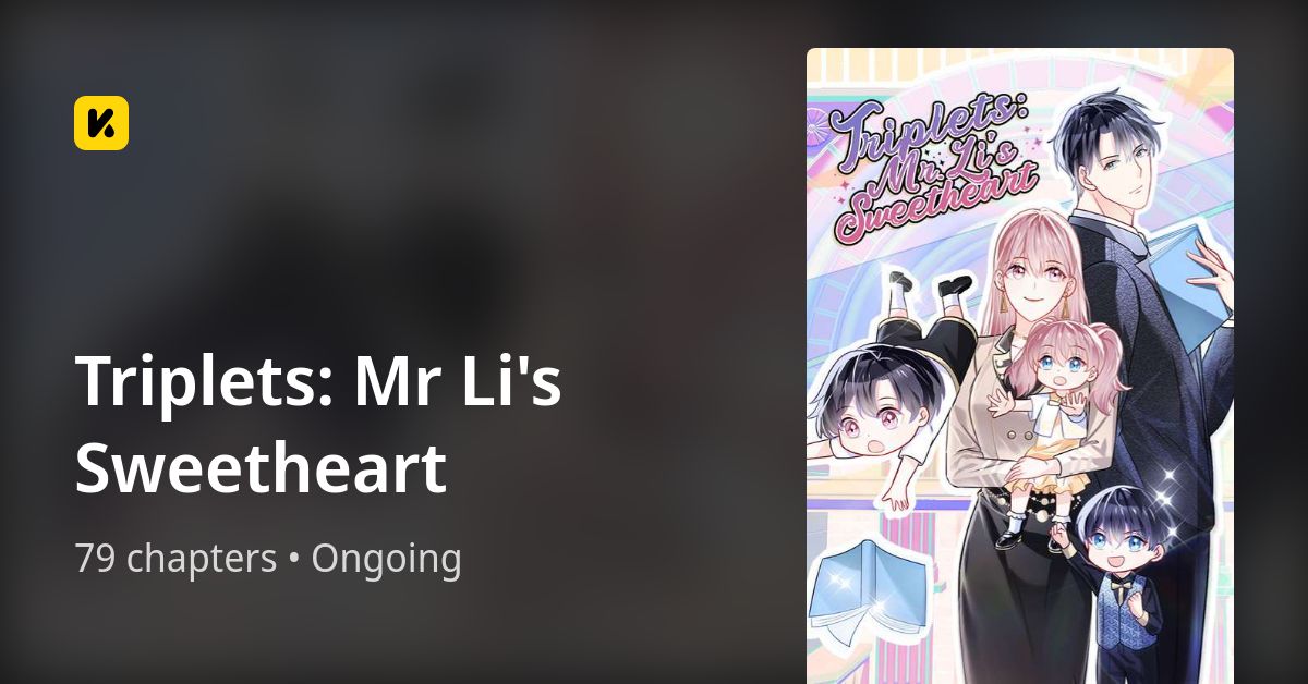 Triplets: Mr Li's Sweetheart • The Latest Official Manga, Manhua ...