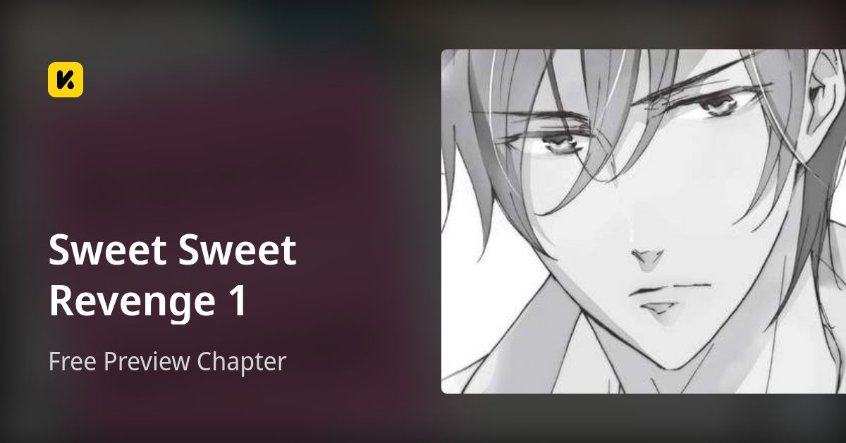 Free Preview Chapter • Sweet Sweet Revenge 1