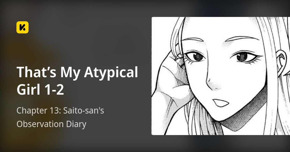 Chapter 13: Saito-san's Observation Diary • That’s My Atypical Girl 1-2