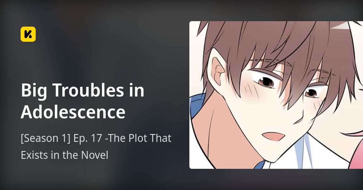 [Season 1] Ep. 17 -The Plot That Exists in the Novel • Big Troubles in ...