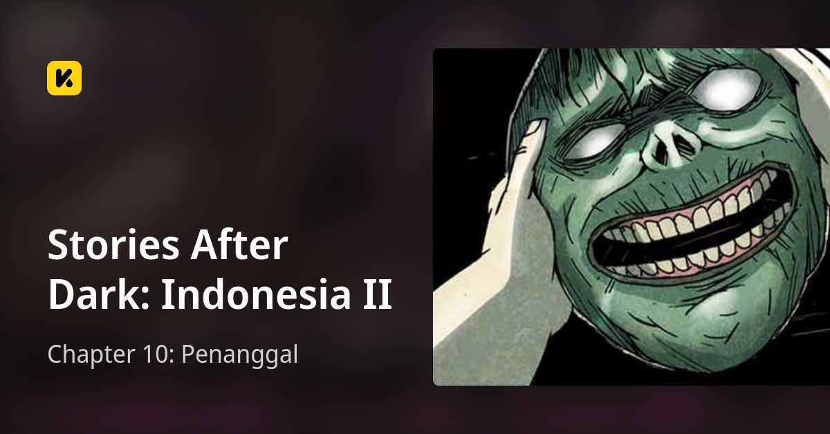 Chapter 10: Penanggal • Stories After Dark: Indonesia II