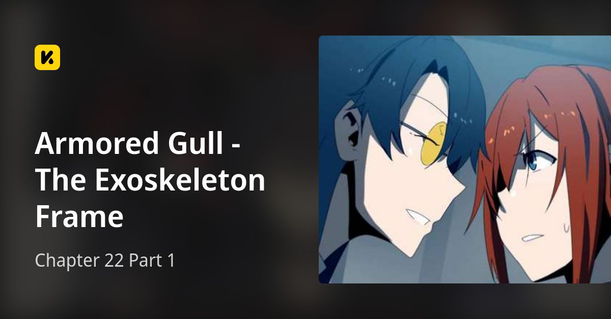 Chapter 22 Part 1 • Armored Gull - The Exoskeleton Frame