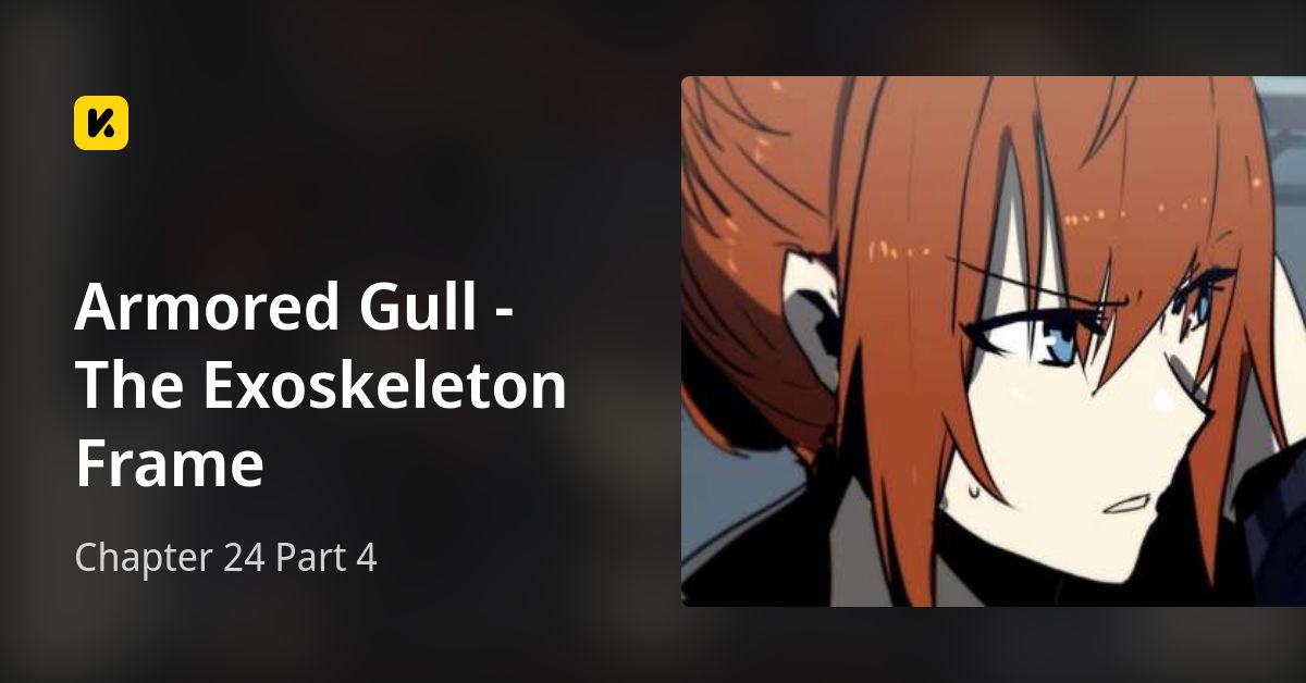 Chapter 24 Part 4 • Armored Gull - The Exoskeleton Frame